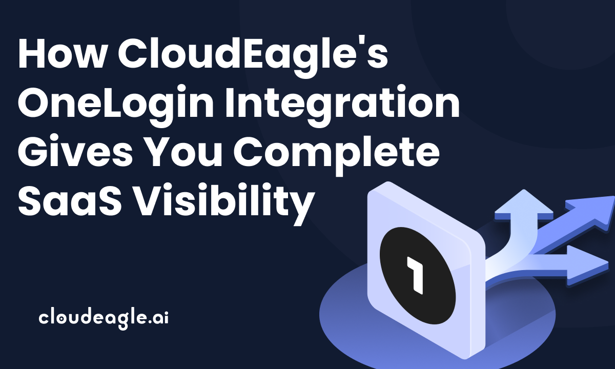 Improve SaaS Visibility with CloudEagle and OneLogin